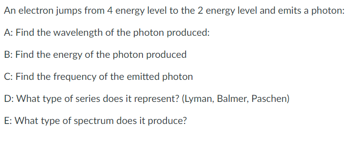 Solved An electron jumps from 4 energy level to the 2 energy | Chegg.com