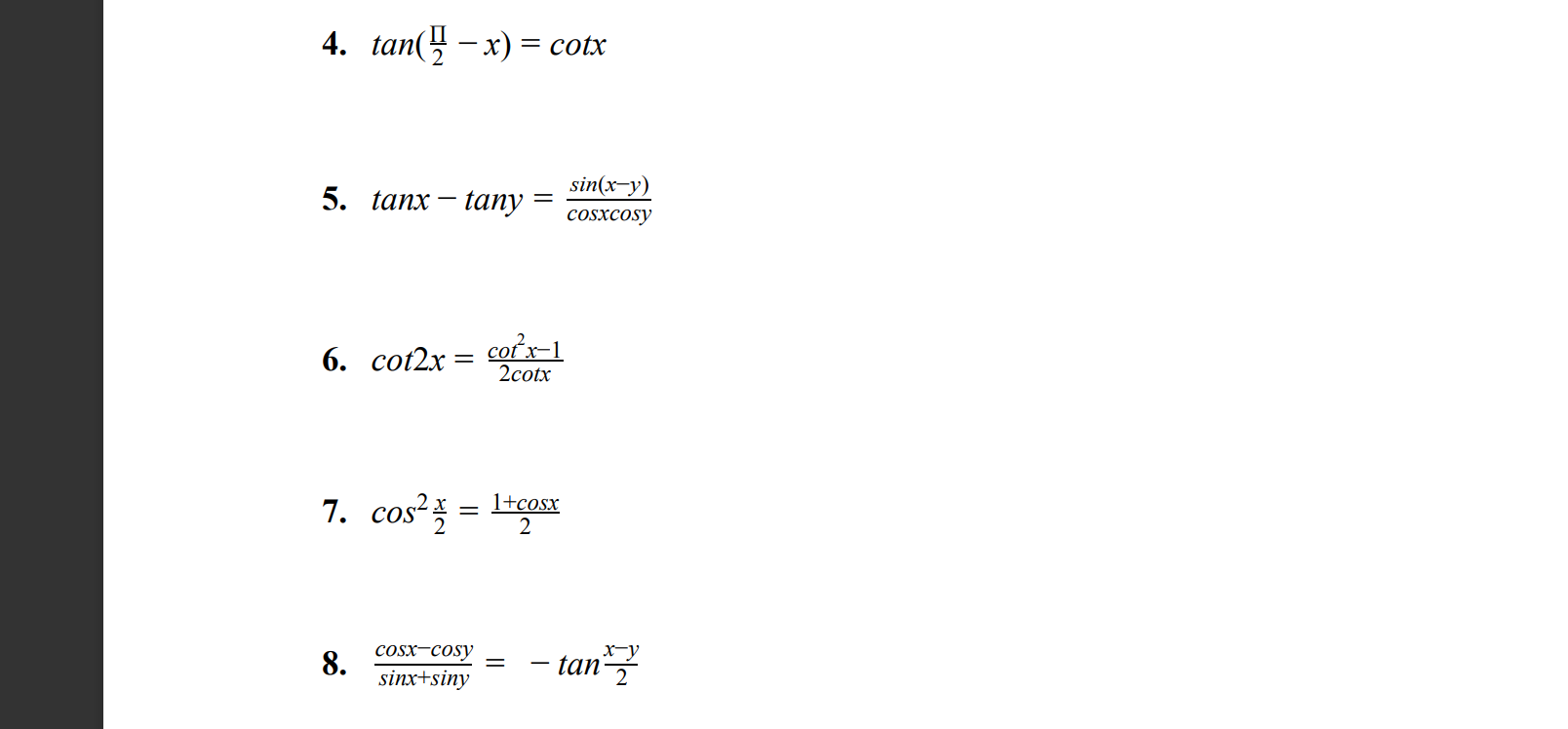 Solved 4. tan(% - x) = cotx 5. tanx - tany = sin(x-y) | Chegg.com