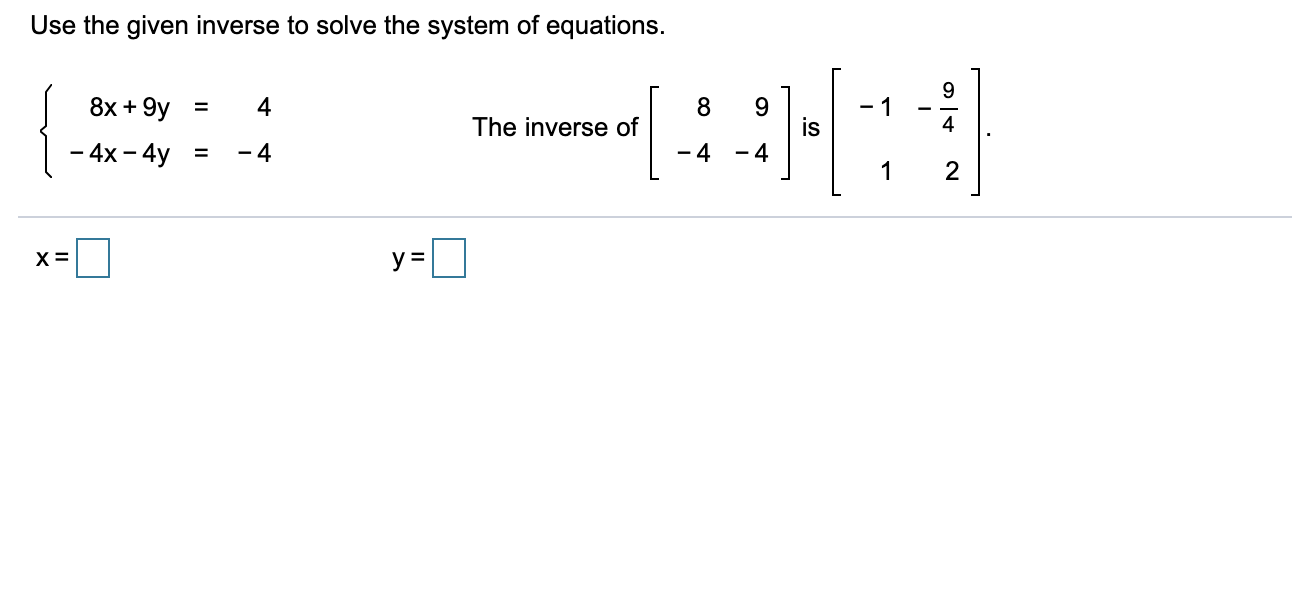 Solved Use the given inverse to solve the system of | Chegg.com