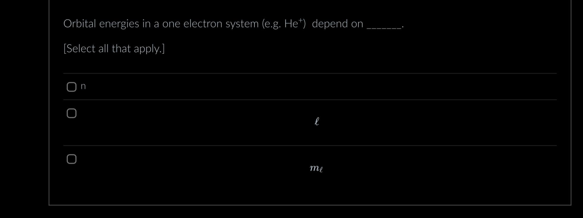 Solved Orbital energies in a one electron system (e.g. He+) | Chegg.com