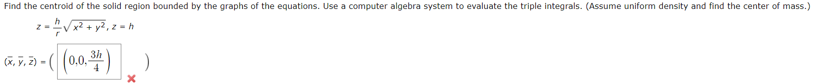 Solved Find the centroid of the solid region bounded by the | Chegg.com