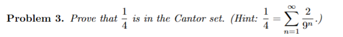 Solved Problem 3. Prove that 41 is in the Cantor set. (Hint: | Chegg.com
