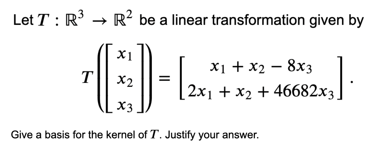 Solved Let T : R3 R2 be a linear transformation given by X1 | Chegg.com