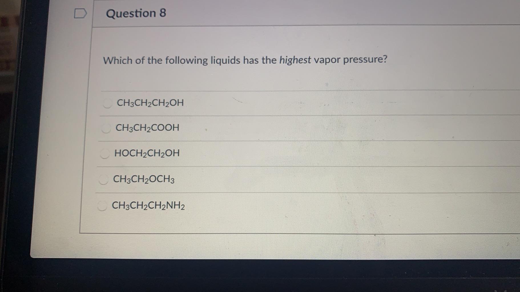 Solved Question 8 Which of the following liquids has the | Chegg.com