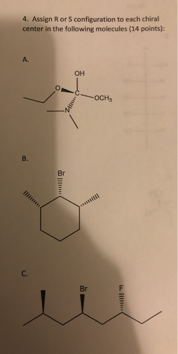 Solved 4. Assign Ror S configuration to each chiral center | Chegg.com