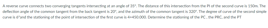 Solved A reverse curve connects two converging tangents | Chegg.com