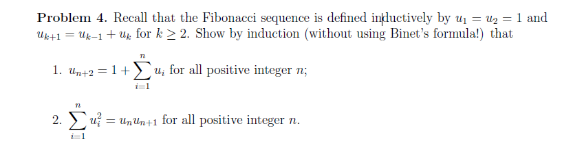 Solved Problem 4. Recall that the Fibonacci sequence is | Chegg.com