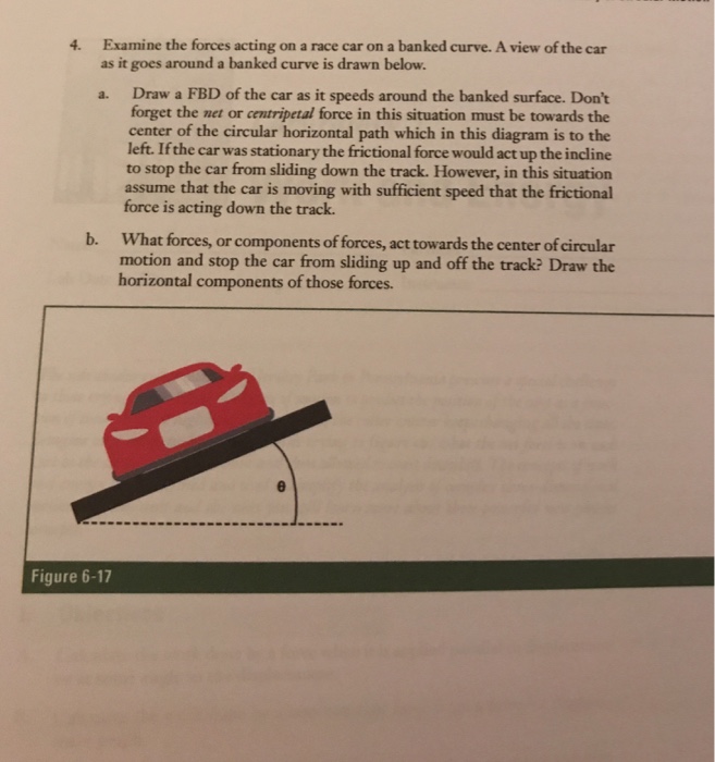 Solved 4. Examine the forces acting on a race car on a | Chegg.com