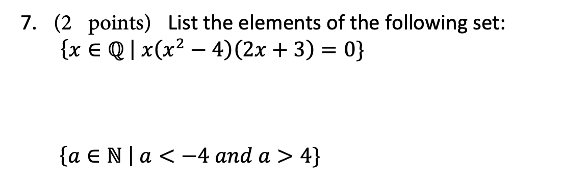 Solved 7. ( 2 points) List the elements of the following | Chegg.com