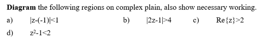 Solved Diagram the following regions on complex plain, also | Chegg.com