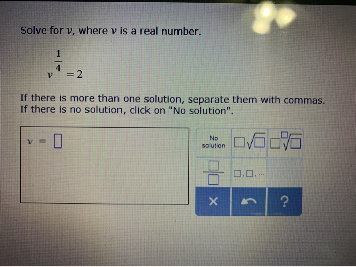 Solved Solve for v, where v is a real number 1 4 V =2 If | Chegg.com
