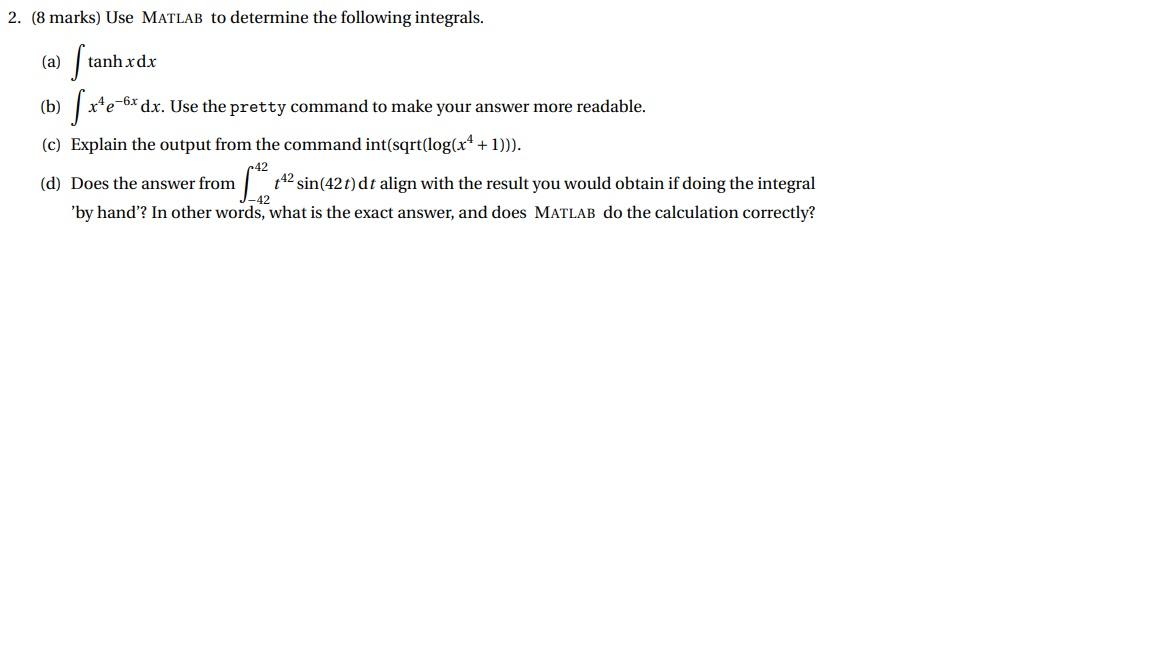 Solved 2. (8 marks) Use MATLAB to determine the following | Chegg.com