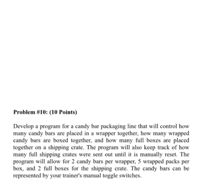 Develop a program for a candy bar packaging line that | Chegg.com