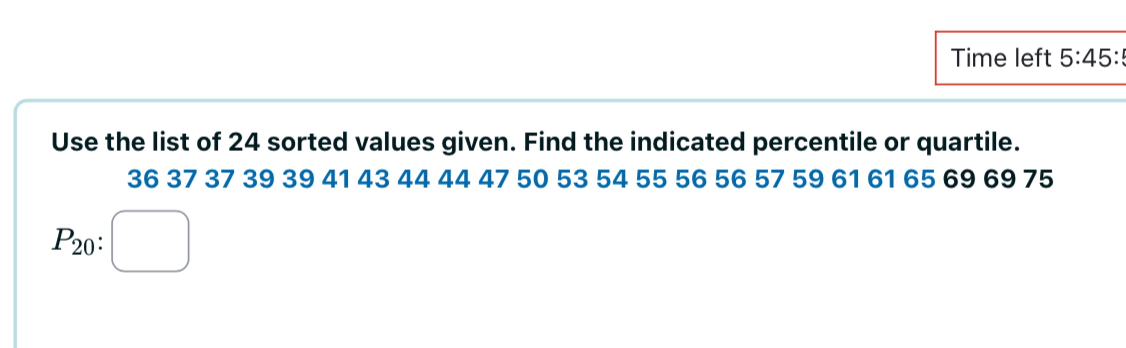 Solved Use the list of 24 ﻿sorted values given. Find the | Chegg.com