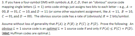 Solved 3. If you have a four-symbol DMS with symbols | Chegg.com
