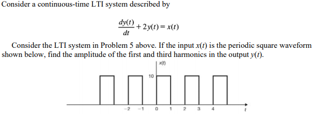 Solved Consider a continuous-time LTI system described by | Chegg.com