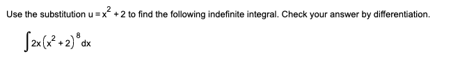 Solved Use the substitution u=x2+2 ﻿to find the following | Chegg.com