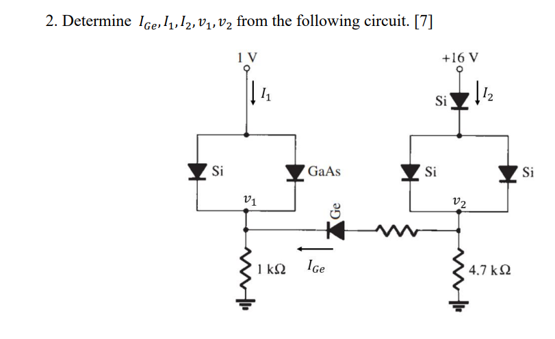 Solved 2. Determine IGe,I1,I2,v1,v2 from the following | Chegg.com