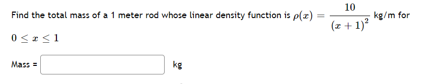 Solved Find the total mass of a 1 meter rod whose linear | Chegg.com