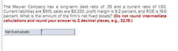 Solved The Maurer Company has a long-term debt ratio of .35 | Chegg.com
