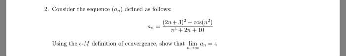 Solved 2. Consider the sequence (an) defined as follows: (2n | Chegg.com