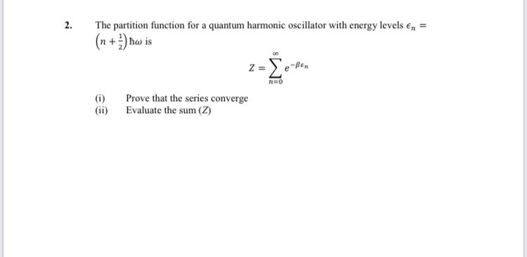 Solved 2. The partition function for a quantum harmonic | Chegg.com