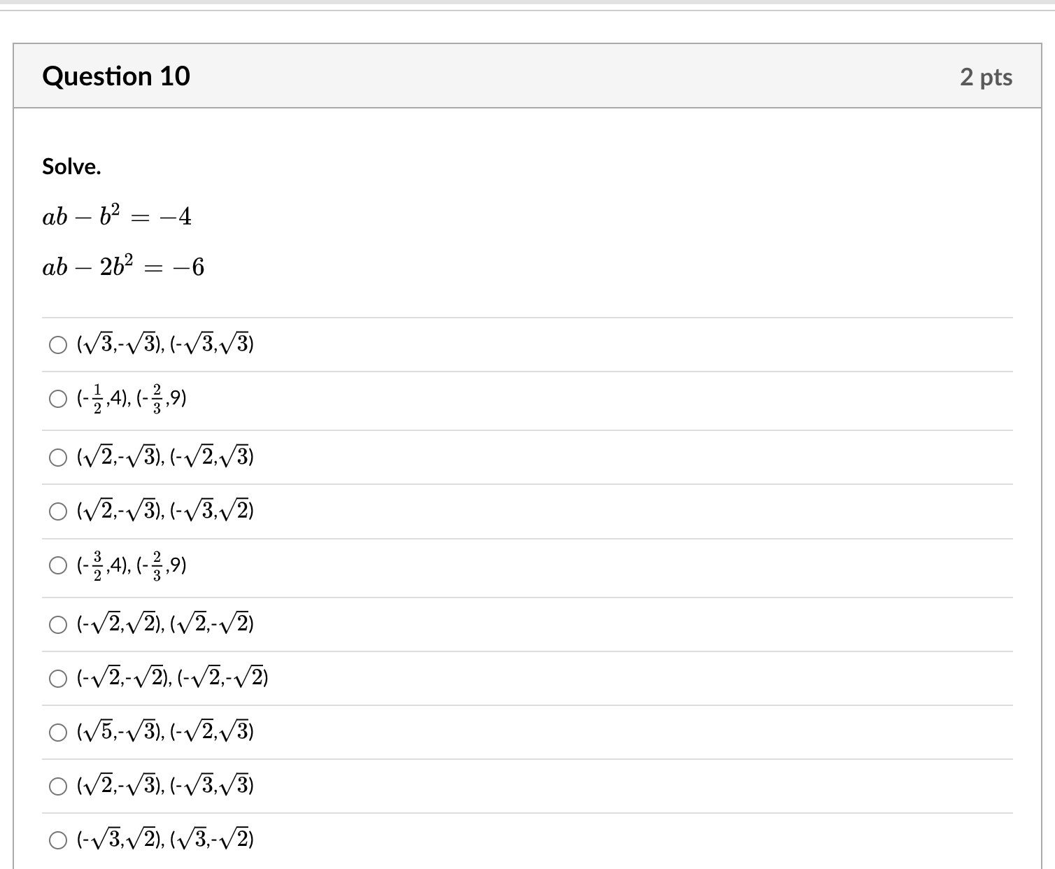 Solved Question 10 2 pts Solve. ab−b2=−4ab−2b2=−6 | Chegg.com