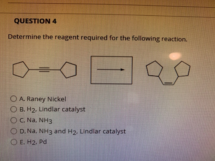 Solved QUESTION 4 Determine the reagent required for the | Chegg.com Solved QUESTION 4 Determine the reagent required for the | Chegg.com