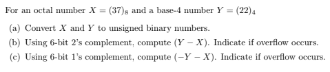 Solved For an octal number X = (37)s and a base-4 number Y = | Chegg.com