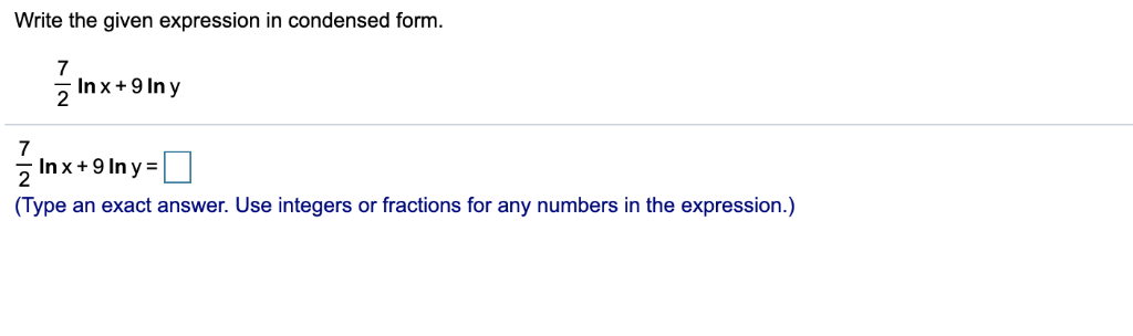 Solved Write the given expression in condensed form. 7 Inx+9 | Chegg.com