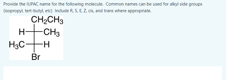 Solved Provide the IUPAC name for the following molecule. | Chegg.com