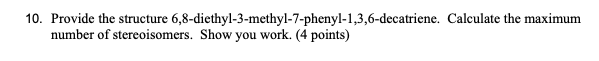Solved 10. Provide the structure | Chegg.com