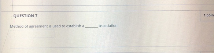 Solved QUESTION 7 1 poin Method of agreement is used to | Chegg.com