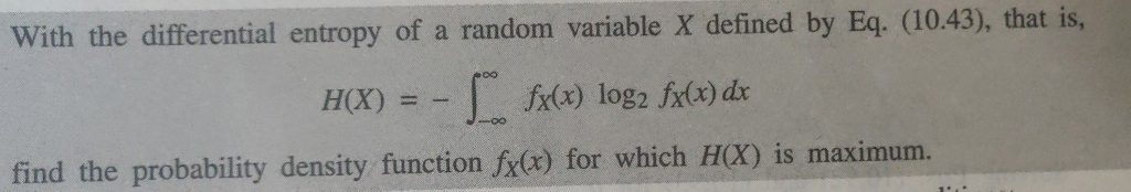 Solved With the differential entropy of a random variable X | Chegg.com