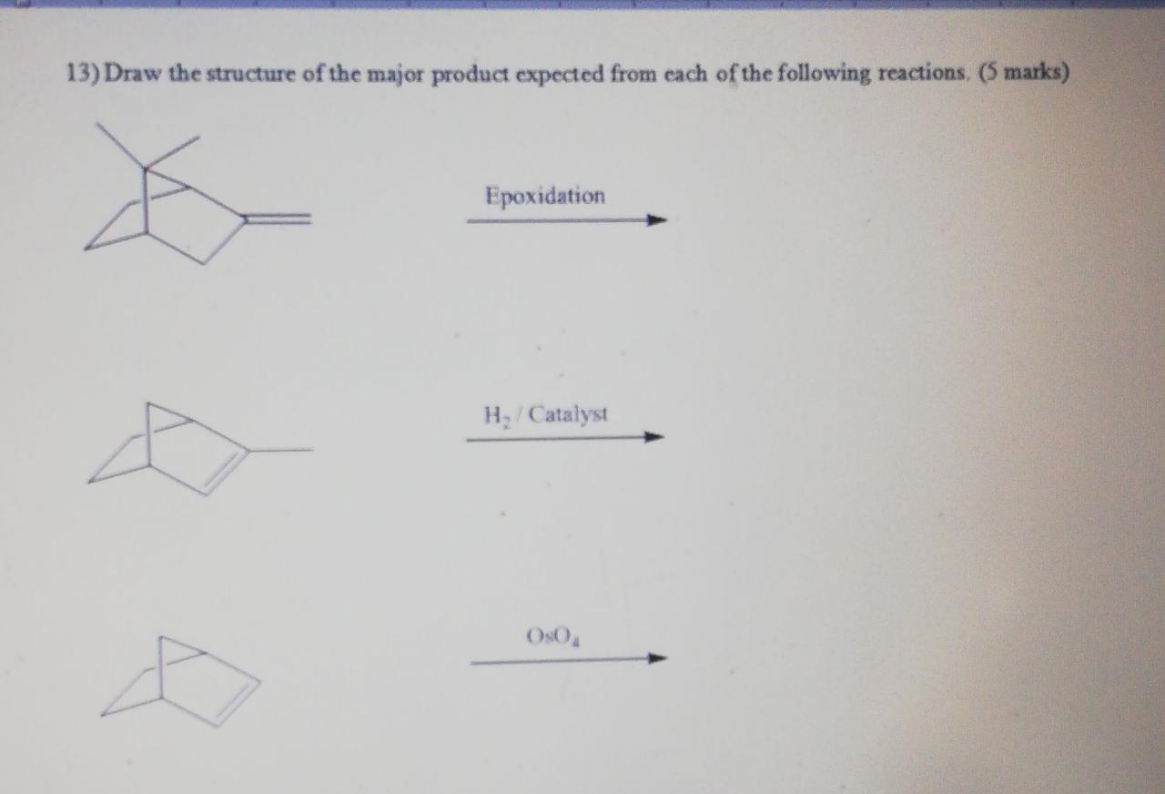 Solved 13) Draw the structure of the major product expected | Chegg.com