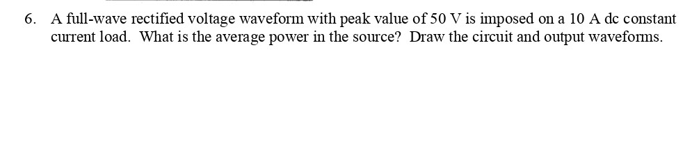 Solved 6. A full-wave rectified voltage waveform with peak | Chegg.com