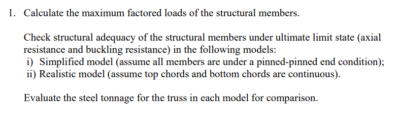 1. Calculate the maximum factored loads of the | Chegg.com