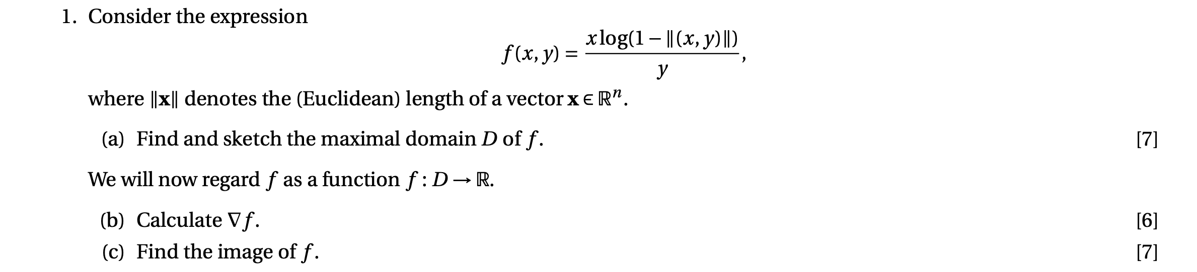 Solved 1. Consider the expression f(x,y)=yxlog(1−∥(x,y)∥), | Chegg.com