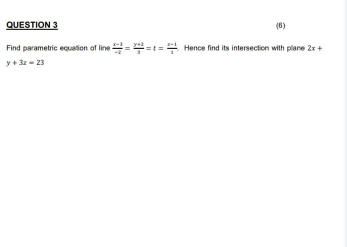 Solved Find parametric equation of line −2x−3=3y+2=t=1x−1. | Chegg.com