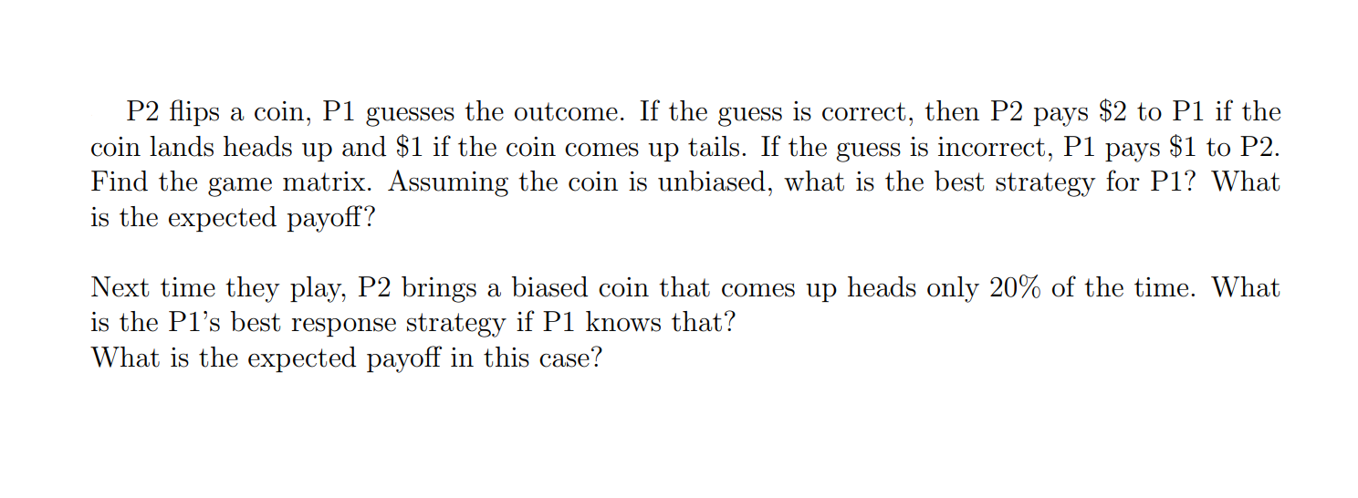P2 flips a coin, P1 guesses the outcome. If the guess | Chegg.com