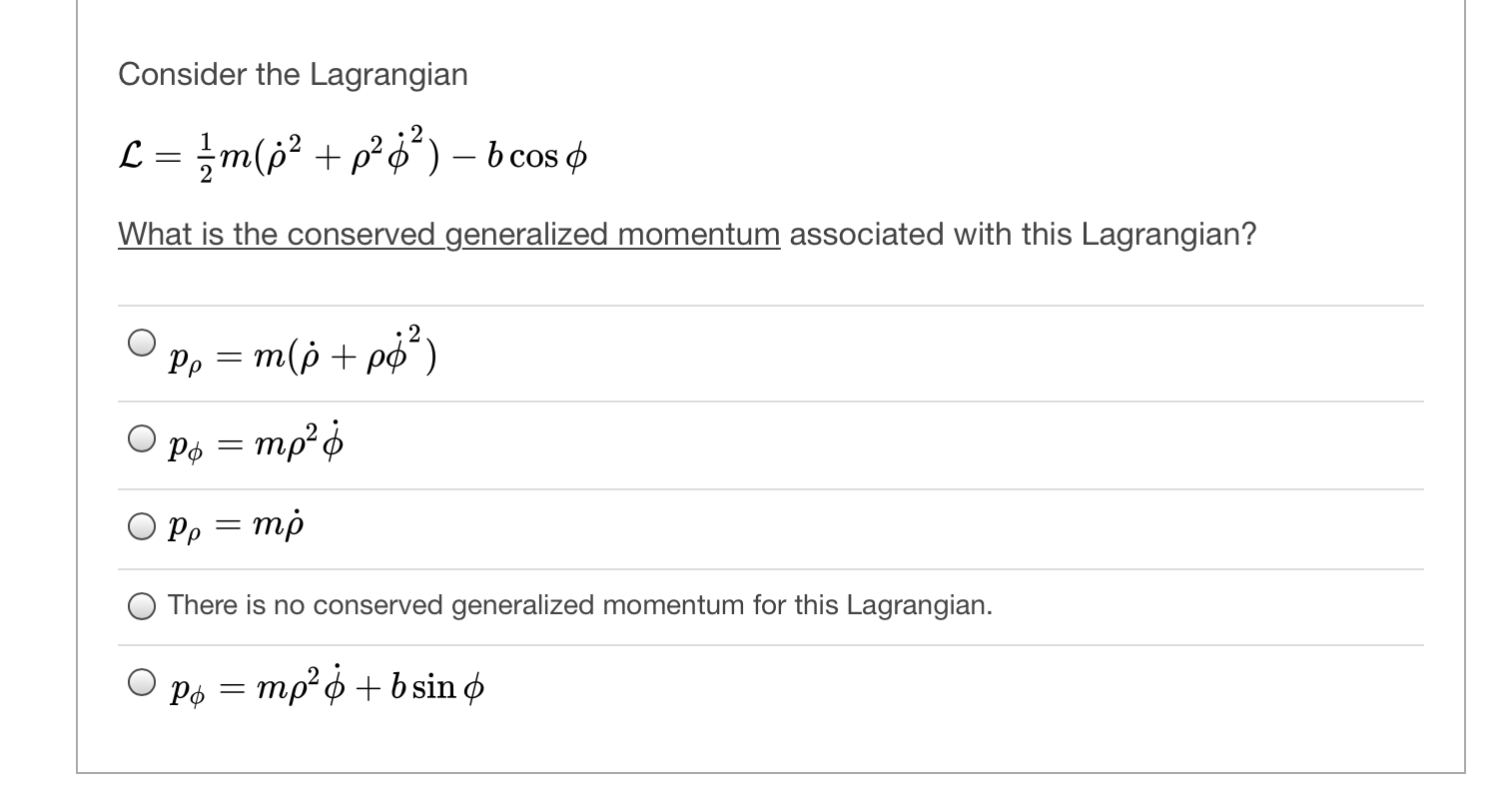 Solved Consider the Lagrangian L = m(? +p20%) – bcos What is | Chegg.com