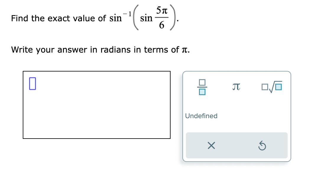 Solved Find the exact value of sin−1(sin65π) Write your | Chegg.com