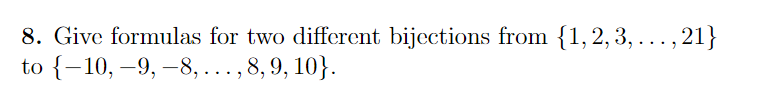 Solved Give formulas for two different bijections from | Chegg.com