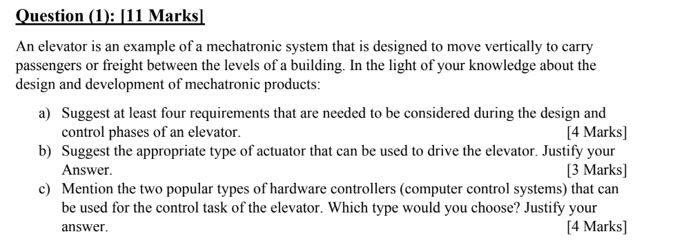 Solved Question (1): [11 ﻿Marks]An elevator is an example of | Chegg.com