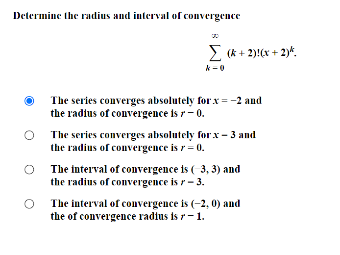 Solved Determine the radius and interval of convergence | Chegg.com