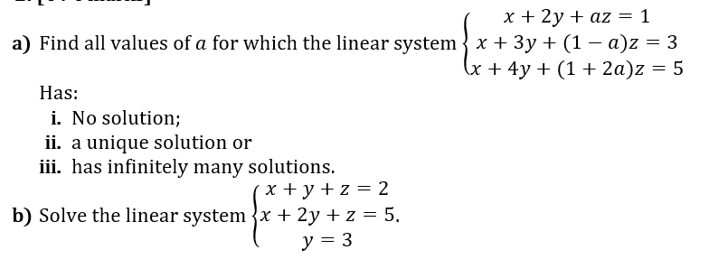 Solved a) Find all values of a for which the linear system | Chegg.com