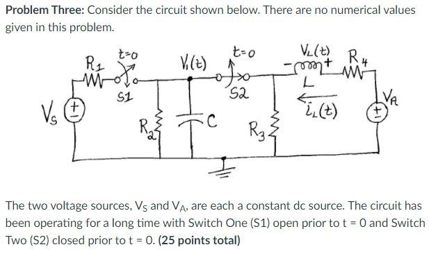 Solved Problem Three: Consider the circuit shown below. | Chegg.com