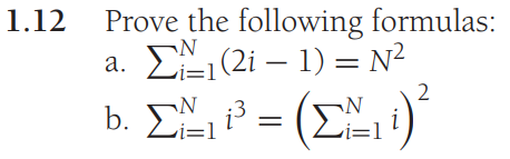 Solved Prove the following formulas: a. ∑i=1N(2i−1)=N2 b. | Chegg.com