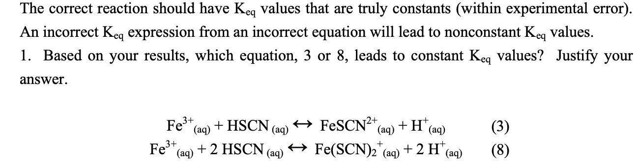 Solved QUESTIONS In calculating Keq above, we assumed that | Chegg.com