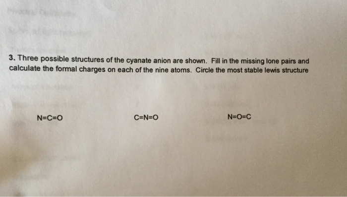 Solved Three possible structures of the cyanate anion are | Chegg.com